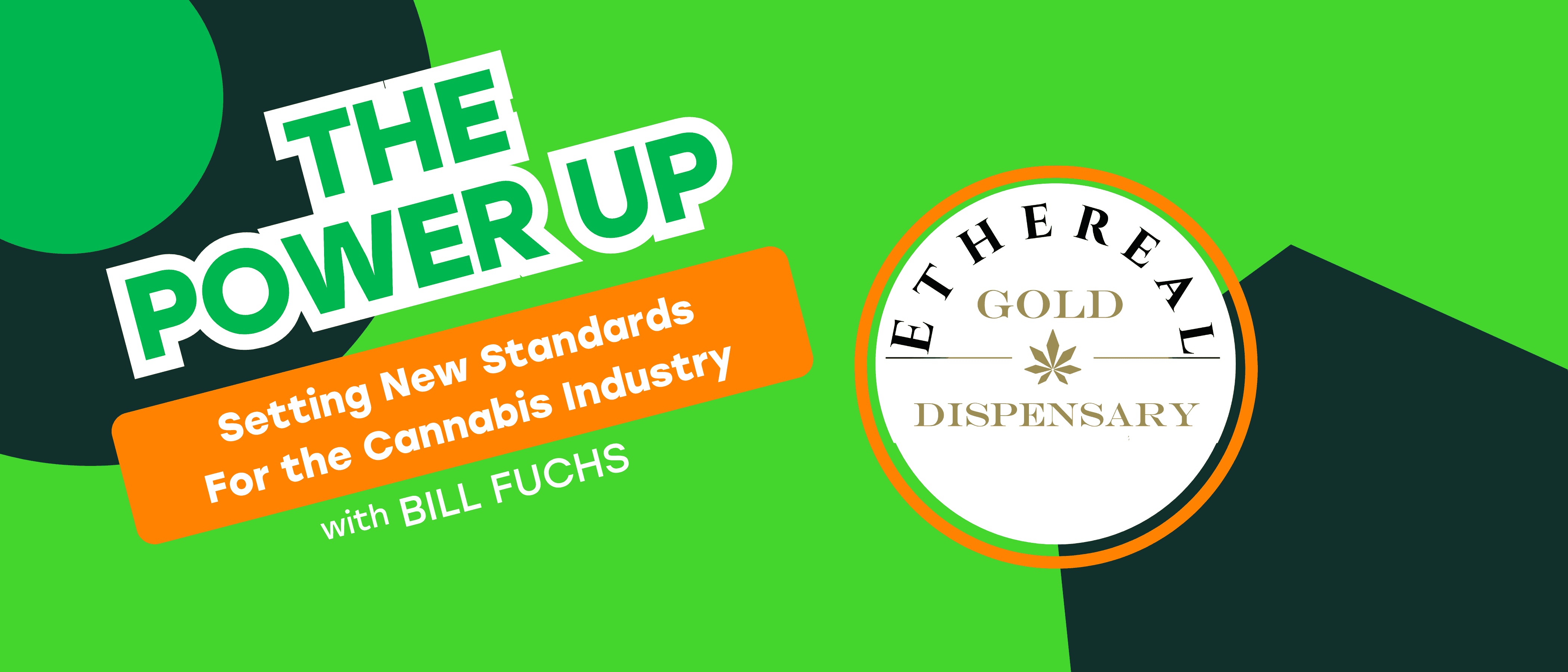 Ethereal Gold Dispensary | The Power Up | Thrive